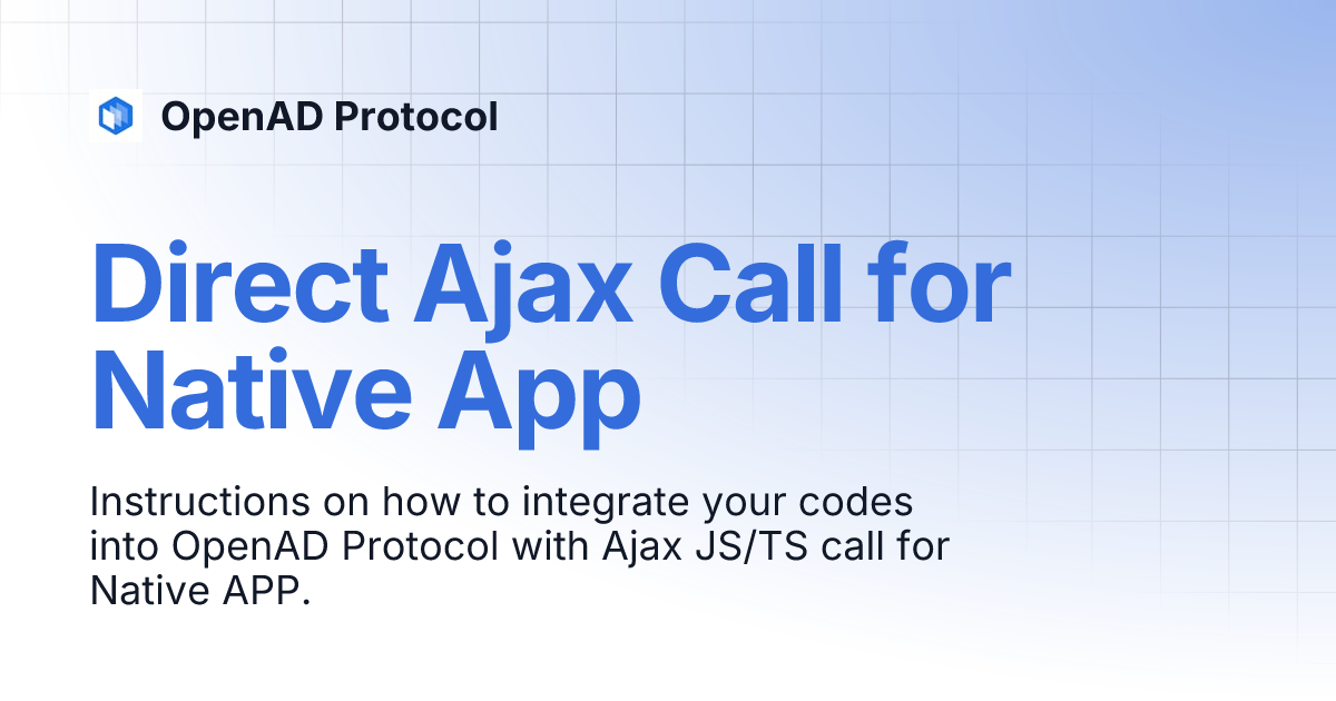 Direct Ajax Call for Native App | OpenAD Protocol